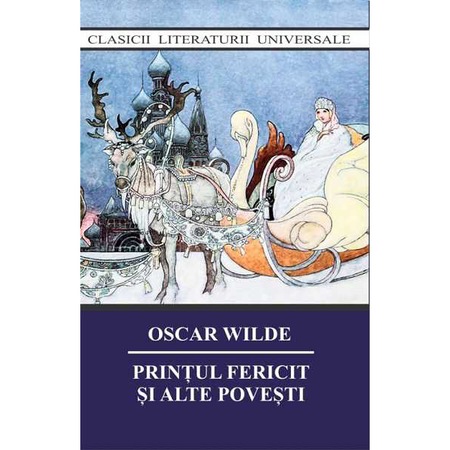 Printul fericit si alte povesti, Oscar Wilde - eMAG.ro