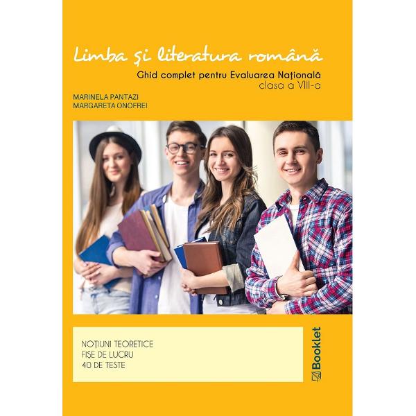 Limba romana. Ghid complet pentru Evaluarea Nationala - Clasa 8 - Marinela Pantazi, Margareta ...