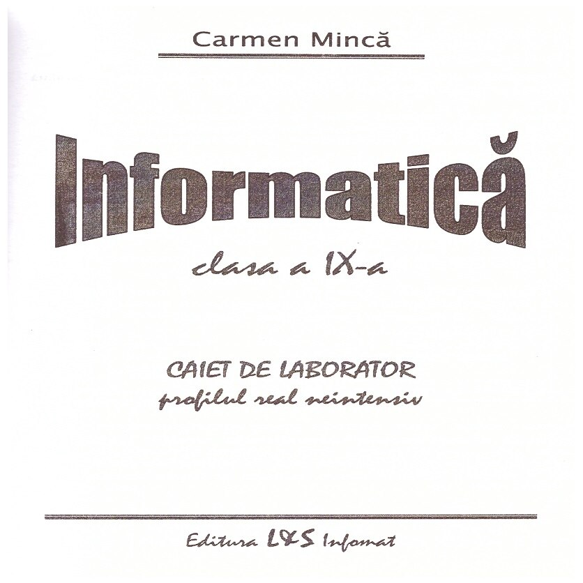 Informatica - Caiet de laborator pentru clasa a IX-a Profilul Real ...