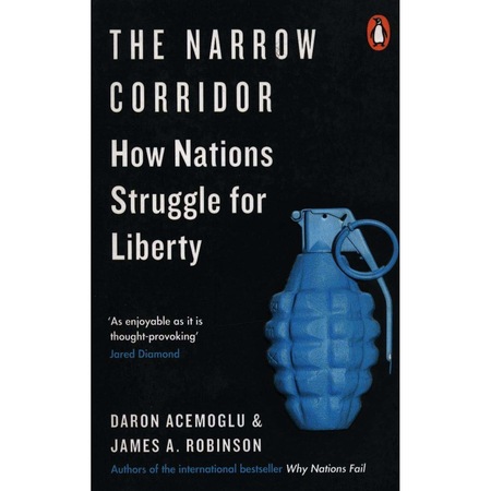 The Narrow Corridor - Daron AcemogluJames A. Robinson - eMAG.ro
