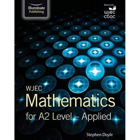WJEC Mathematics for A2 Level: Applied, Doyle Stephen - eMAG.ro