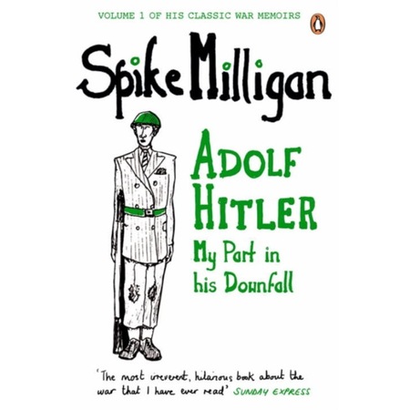 Adolf Hitler My Part in his Downfall, Milligan Spike - eMAG.ro