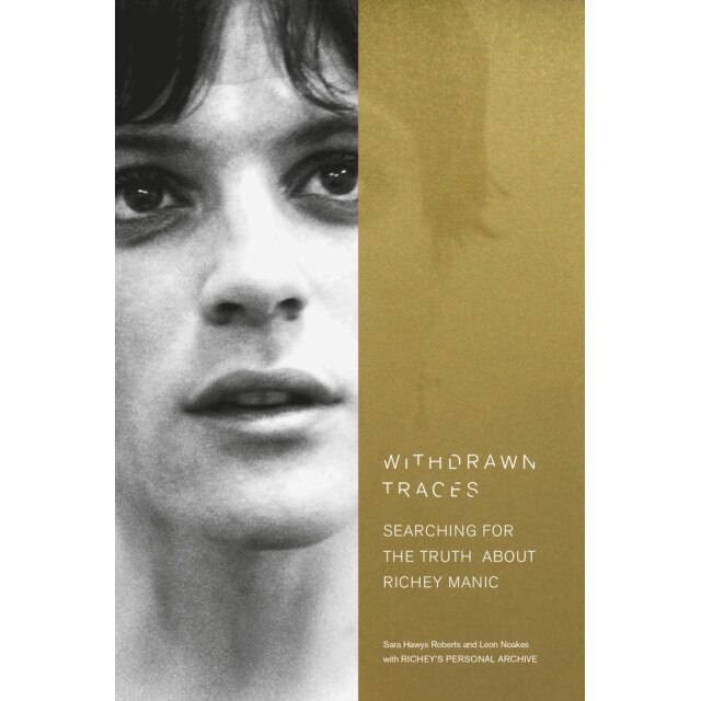 Withdrawn Traces Searching for the Truth about Richey Manic, Foreword ...
