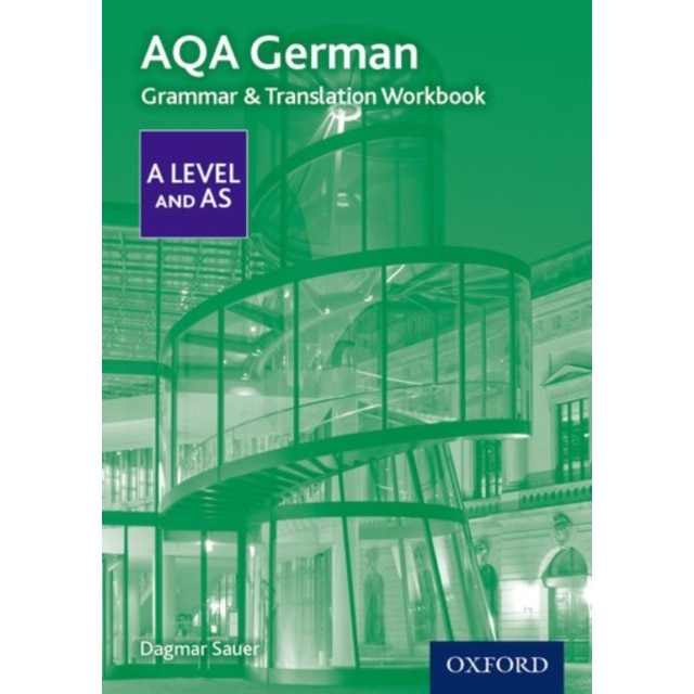AQA German A Level and AS Grammar & Translation Workbook, Sauer Dagmar ...