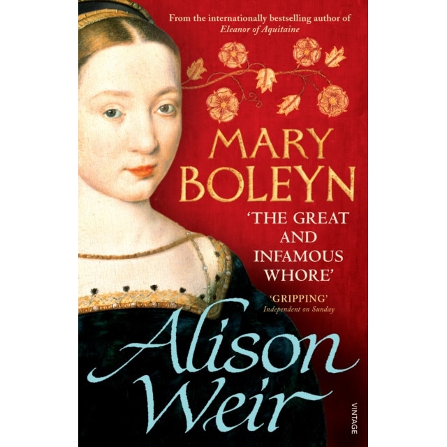 Mary Boleyn 'The Great and Infamous Whore', Weir Alison - eMAG.ro