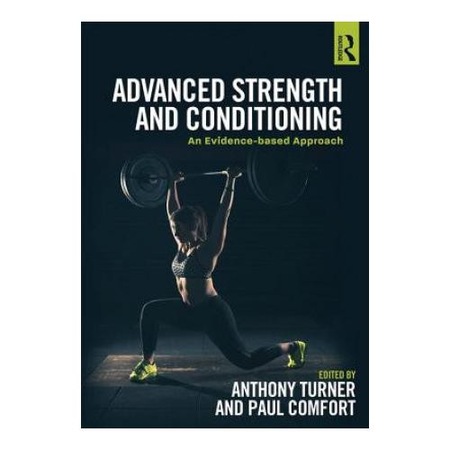Anthony Turner: Advanced Strength and Conditioning - eMAG.hu
