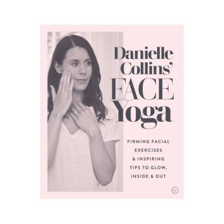 Danielle Collins: Danielle Collins' Face Yoga - eMAG.hu