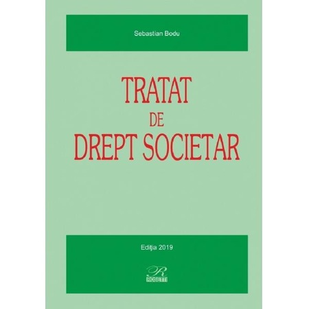 Tratat de drept societar Ed.2019 - Sebastian Bodu - eMAG.ro