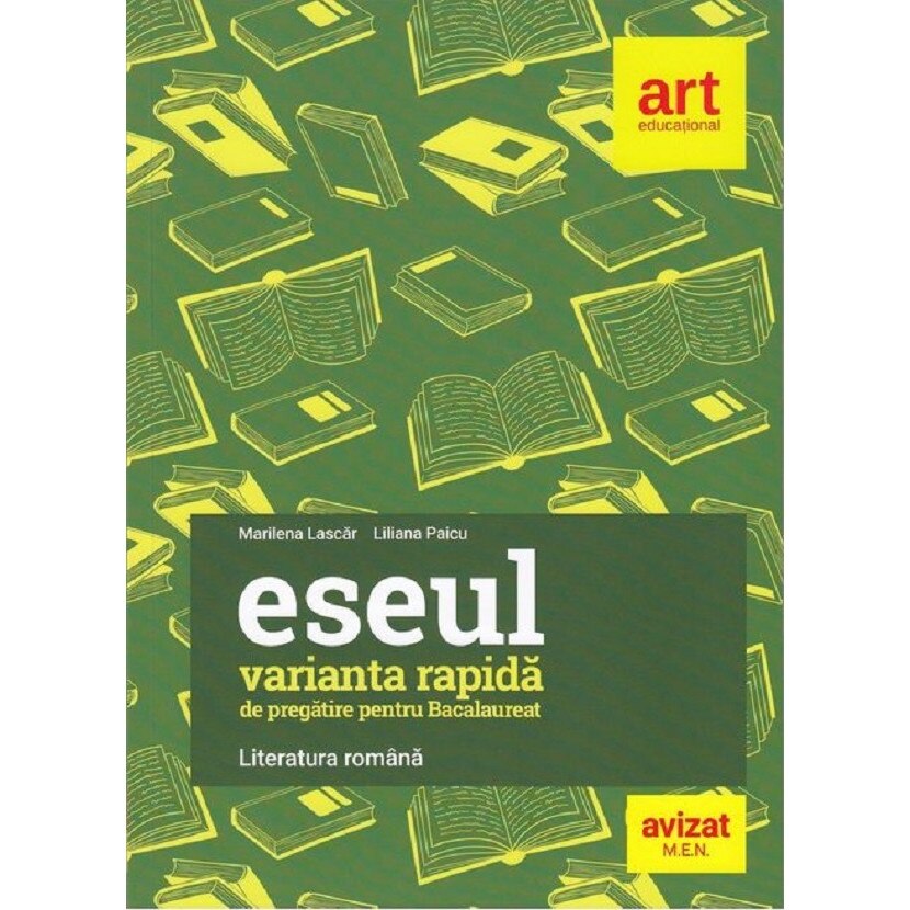 Literatura Romana. Eseul Varianta Rapida De Pregatire Pentru ...