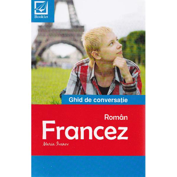 Ghid de conversatie Roman Francez - Maria Ivanov - eMAG.ro