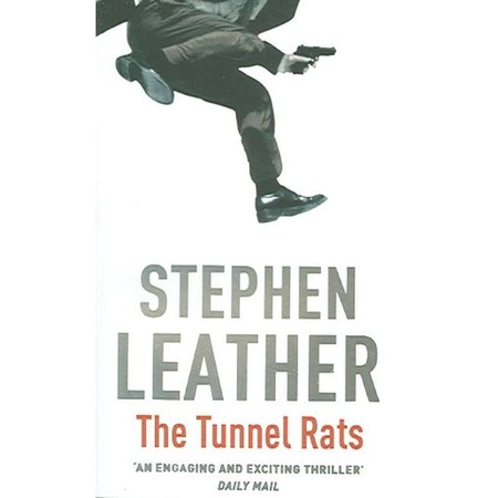 Leather, S: The Tunnel Rats de Stephen Leather - eMAG.ro