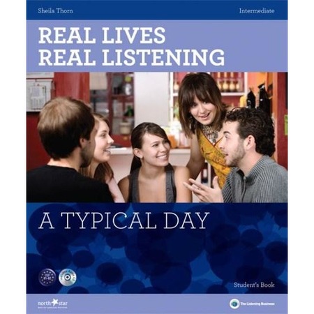 Real Lives, Real Listening - A Typical Day - Intermediate Student’s ...