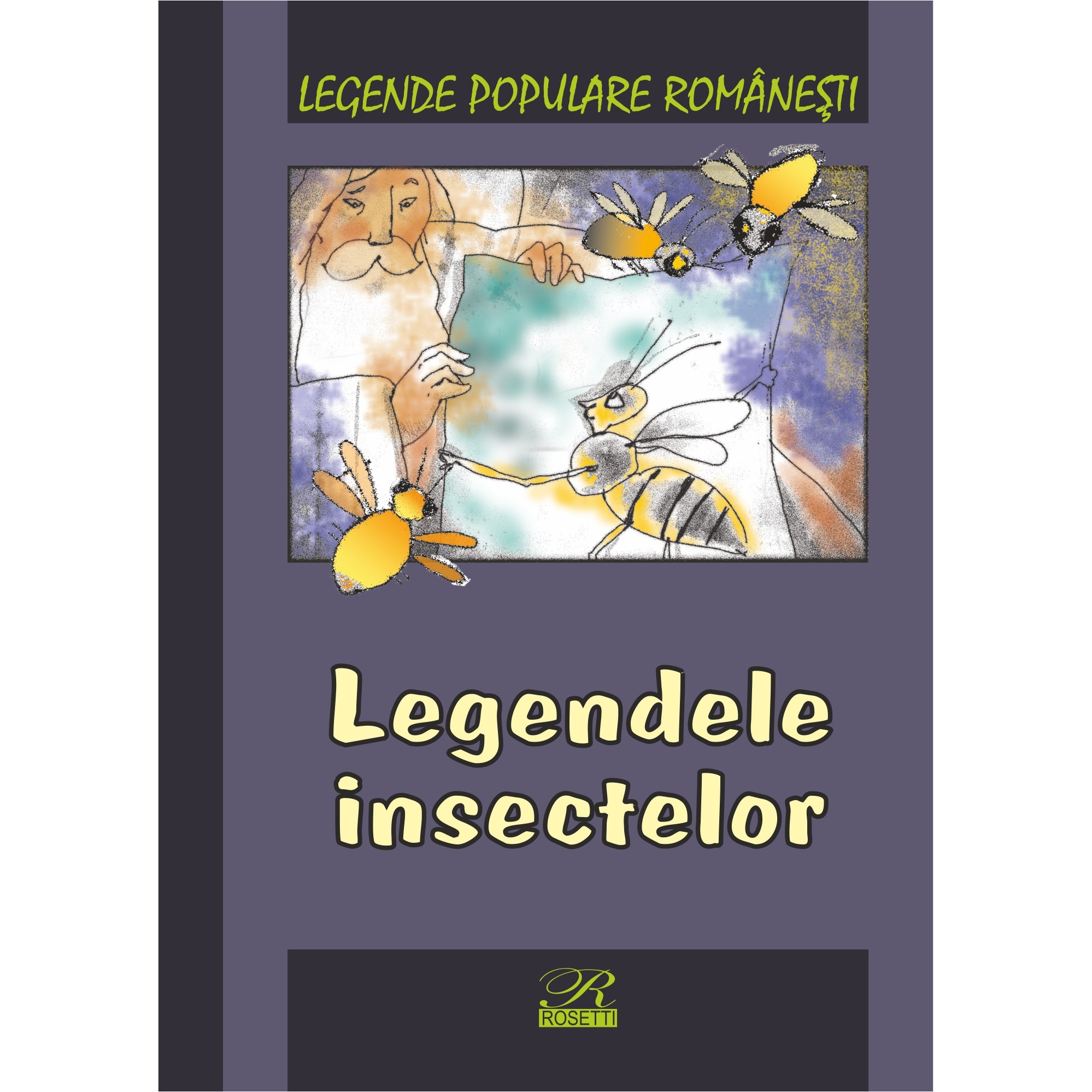Legendele Insectelor - Legende Populare Romanesti - eMAG.ro