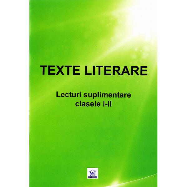 Texte literare. Lecturi suplimentare clasele I-II - eMAG.ro