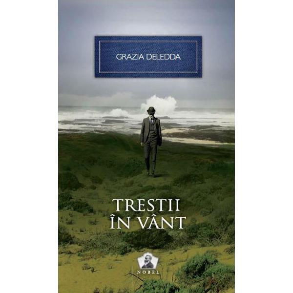 Trestii in vant - Grazia Deledda - eMAG.ro