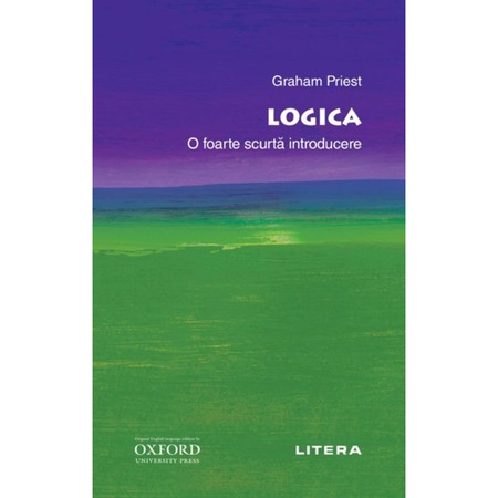 Oxford. Logica. O foarte scurta introducere, Graham Priest - eMAG.ro