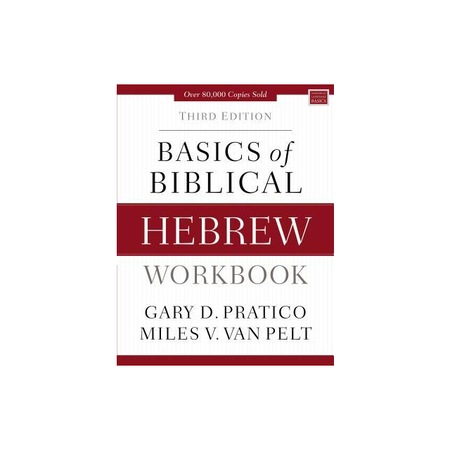 Basics of Biblical Hebrew Workbook Third Edition, Gary D. Pratico - eMAG.ro