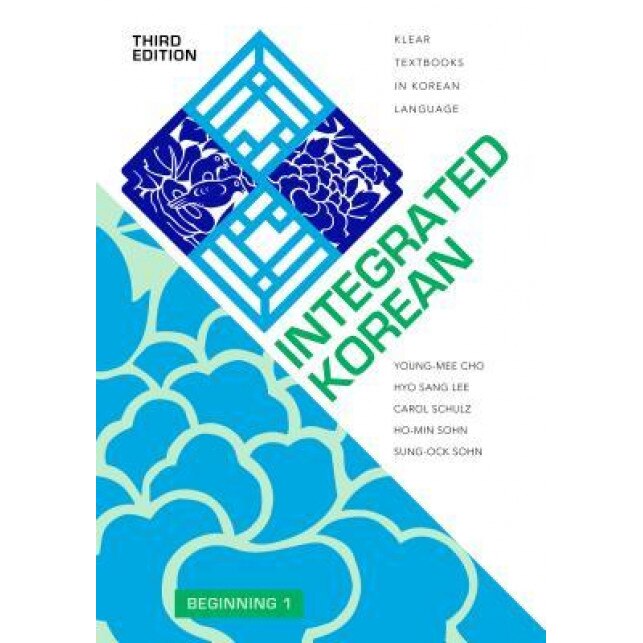 Integrated Korean: Beginning 1, Third Edition, Young-Mee Yu Cho (Author) - eMAG.ro