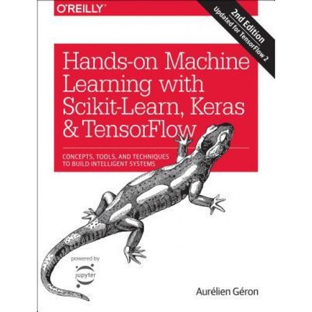 Hands-On Machine Learning with Scikit-Learn, Keras, and Tensorflow: Concepts, Tools, and ...