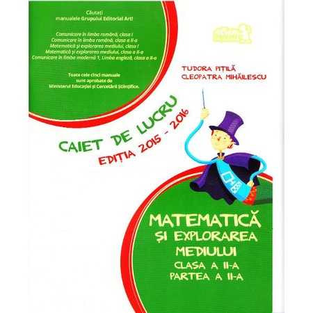 Matematica si explorarea mediului - Clasa 2. Partea 2. - Caiet de lucru - Tudora Pitila ...