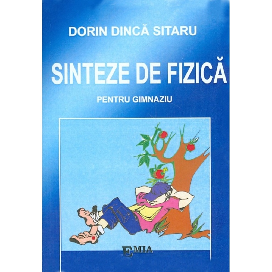 Sinteze De Fizica Pentru Gim....u - Dorin Dinca Sitaru - eMAG.ro