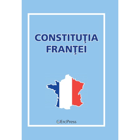 Constitutia Frantei - eMAG.ro