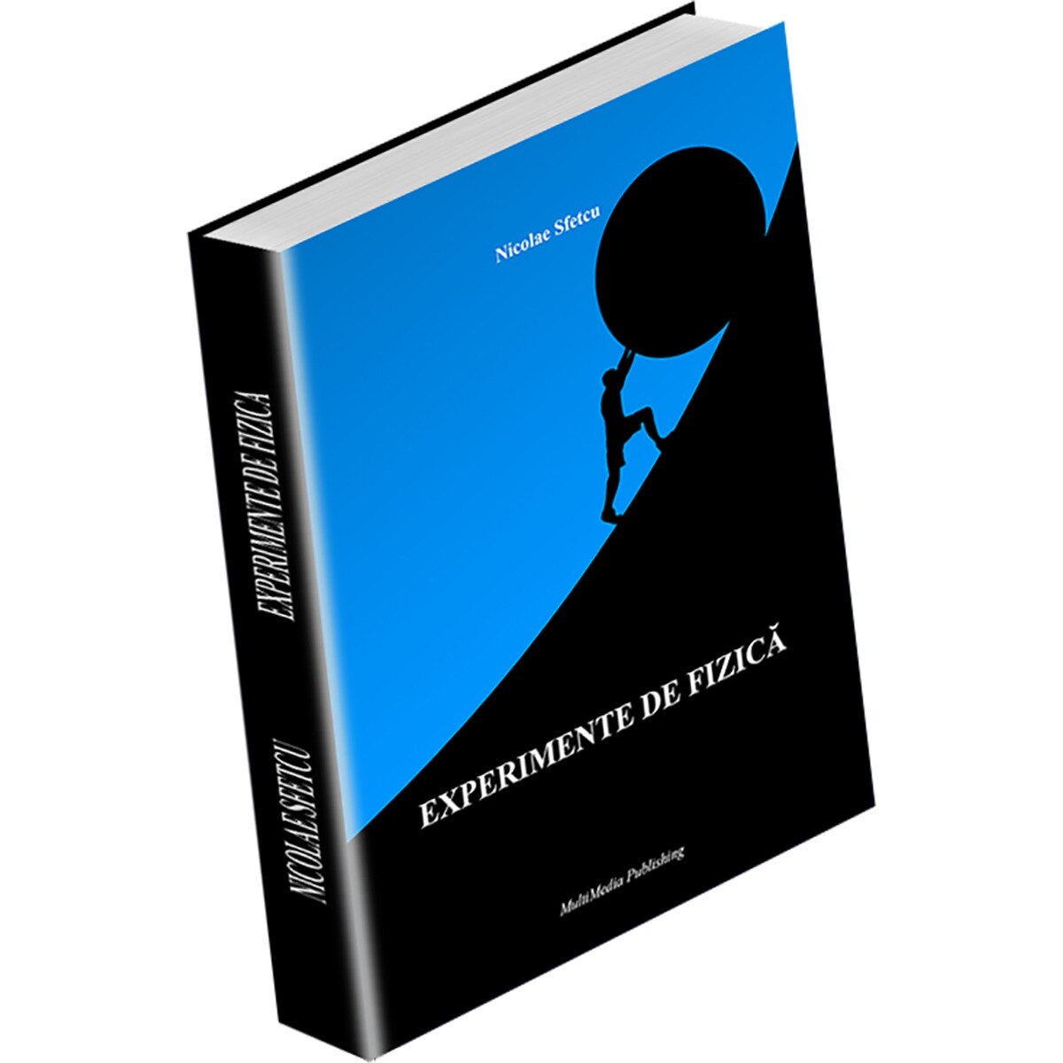 Experimente de fizica, Nicolae Sfetcu, 316 pagini - eMAG.ro