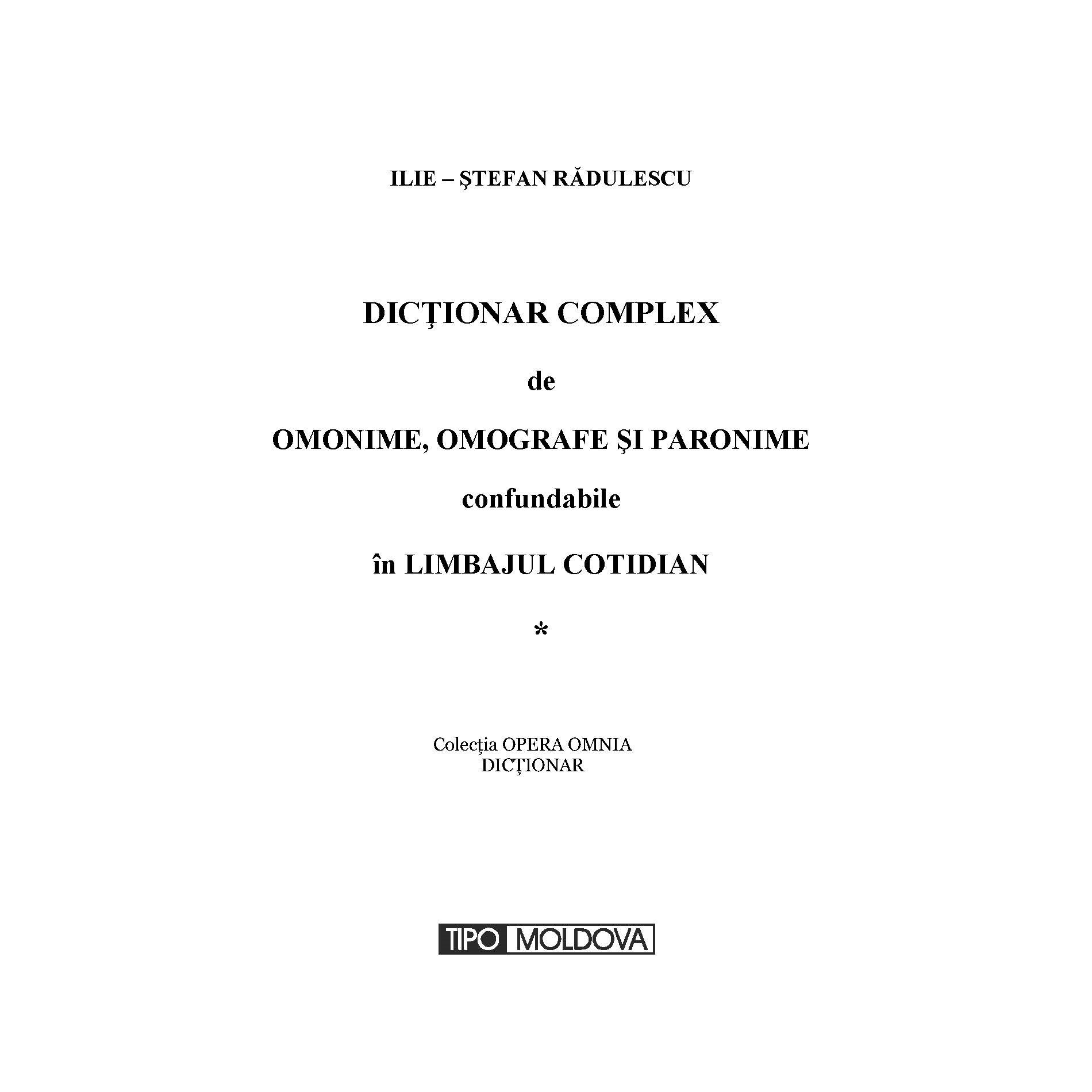Dictionar complex de omonime, omografe si paronime confundabile in limbajul cotidian, Tipo ...