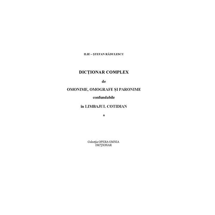 Dictionar complex de omonime, omografe si paronime confundabile in ...