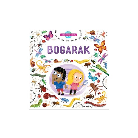 Bogarak - Körülöttünk a világ - eMAG.hu