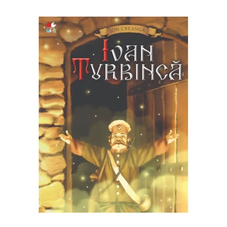 Ivan Turbinca, Ion Creanga - eMAG.ro
