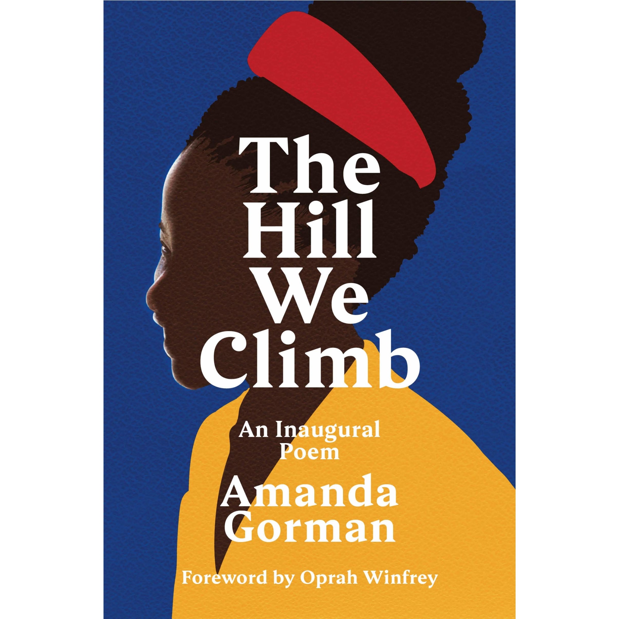 The Hill We Climb – Amanda Gorman - eMAG.hu