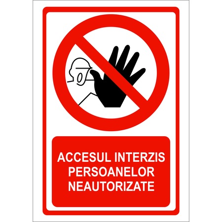 Indicator de interzicere Accesul interzis persoanelor neautorizate ...