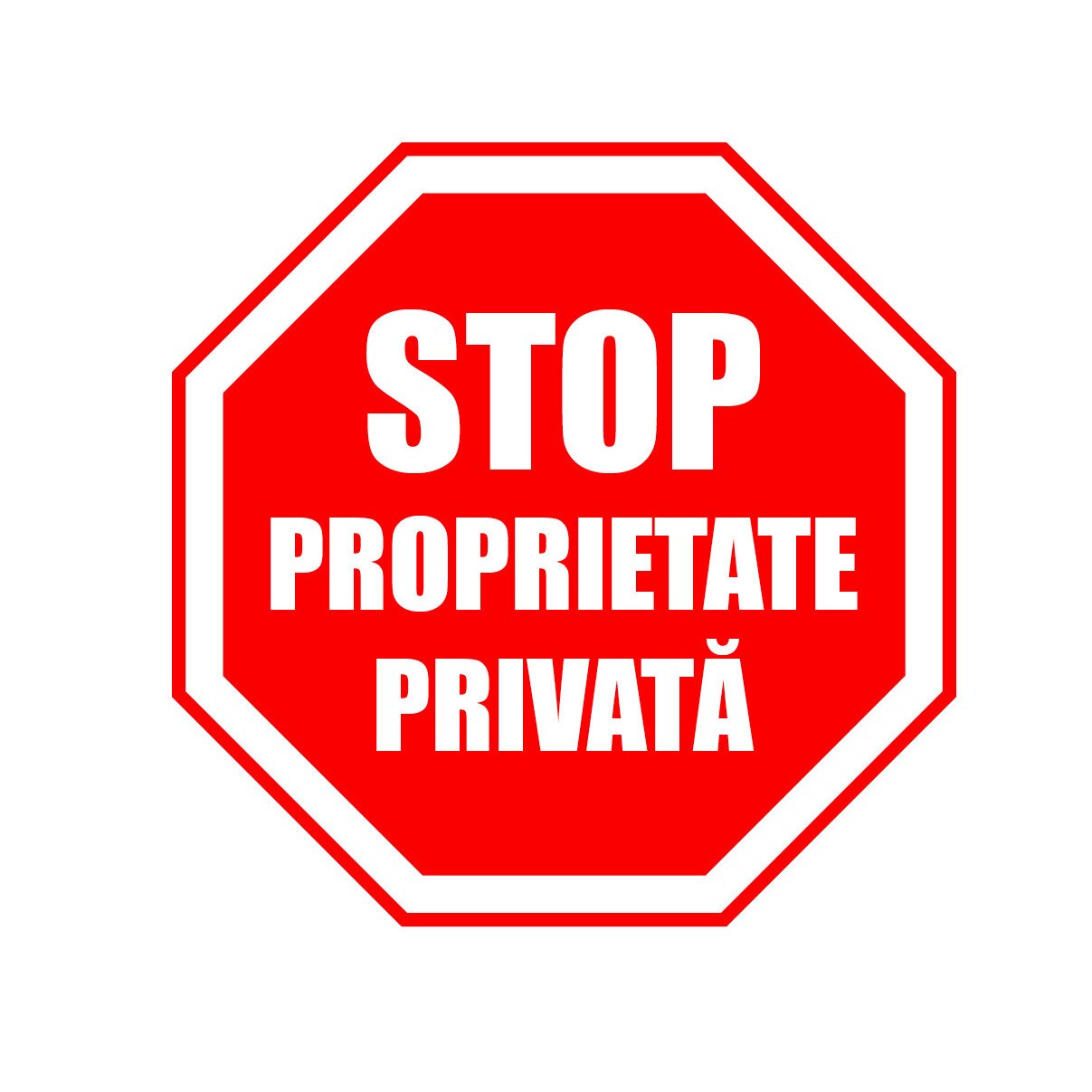 Indicator Stop proprietate privata, PVC rigid 3 mm, Protectie UV si ...