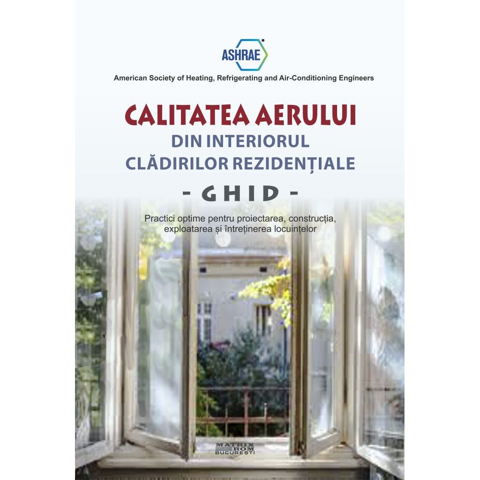 Calitatea aerului din interiorul cladirilor rezidentiale. Ghid ...