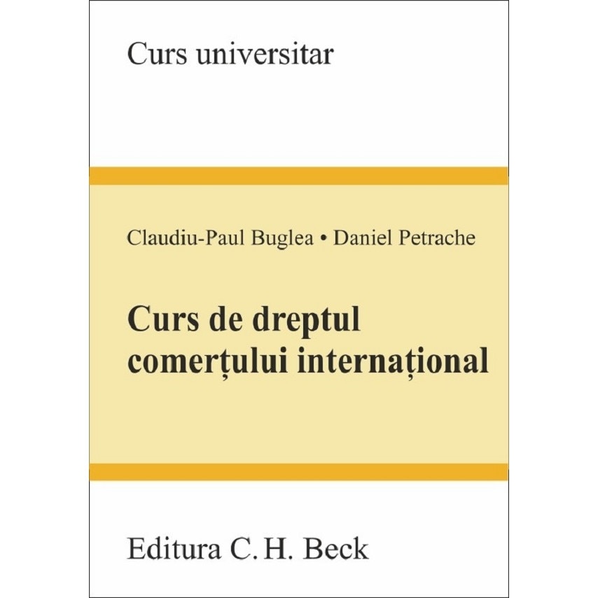Curs De Dreptul Comertului International - Claudiu-paul Buglea, Daniel ...