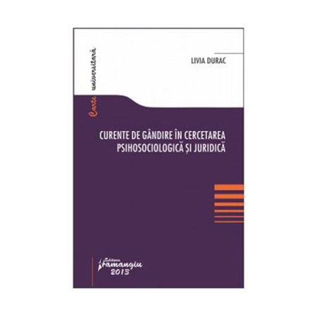 Curente de gandire in cercetarea psihosociologica si juridica - Livia ...
