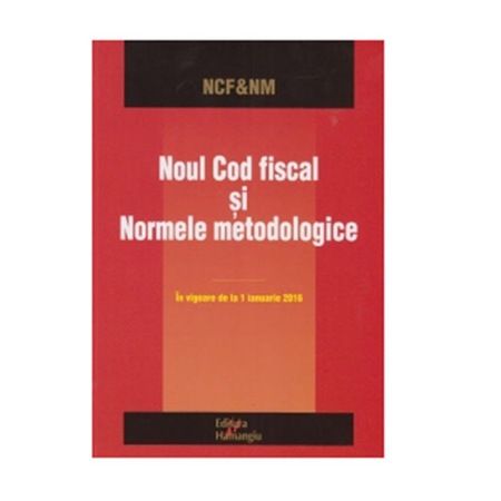 Noul Cod fiscal si Normele metodologice 01.01.2016 - eMAG.ro