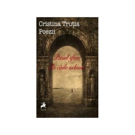 Pasul sfios pe caile nebune - poezii -, Cristina Trutia - eMAG.ro