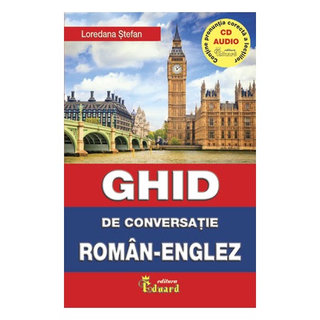 Ghid de Conversatie Roman-Englez - Loredana Stefan - eMAG.ro