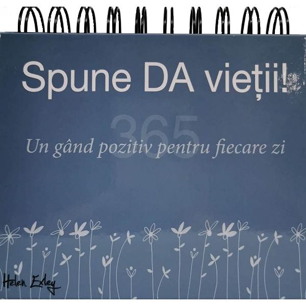 Caledar: Spune da vietii! Un gand pozitiv pentru fiecare zi - eMAG.ro