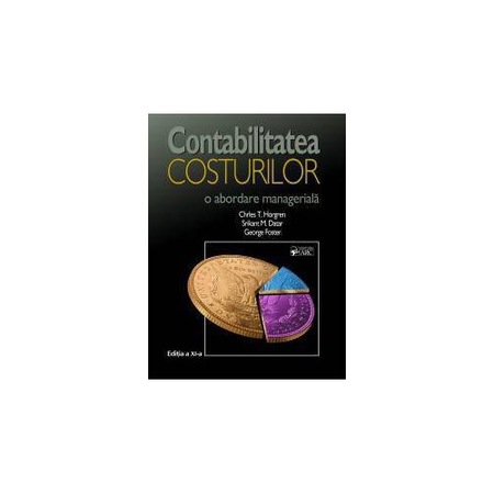 Contabilitatea costurilor, o abordare manageriala - eMAG.ro