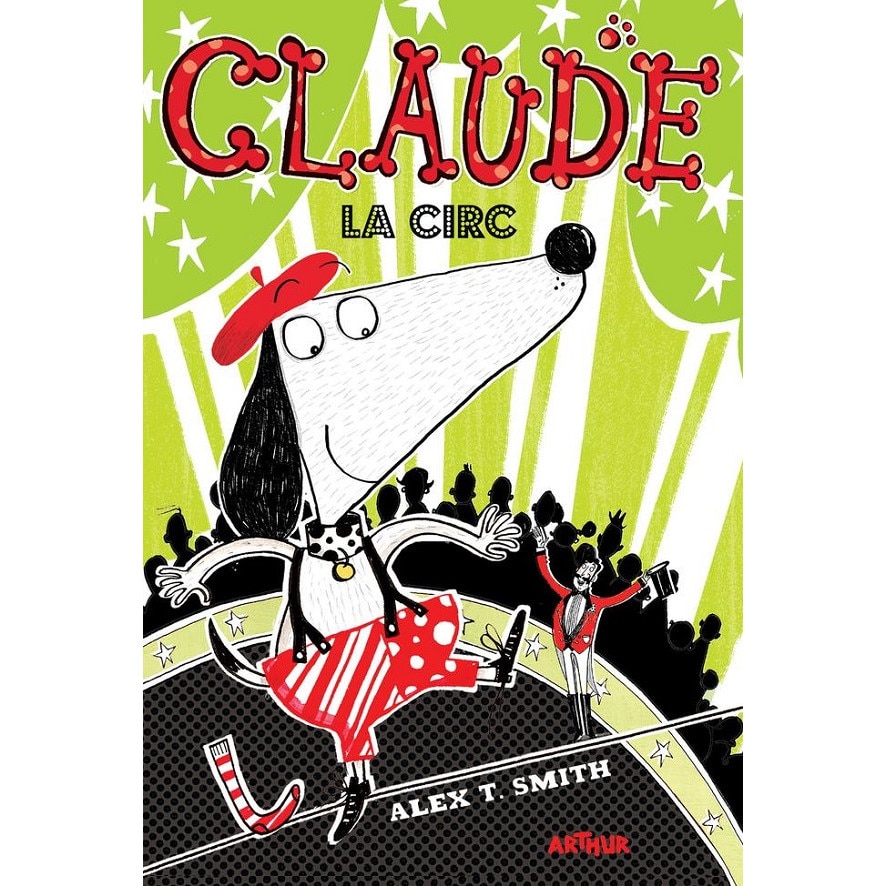 Claude Vol.3: Claude La Circ - Alex T. Smith - eMAG.ro
