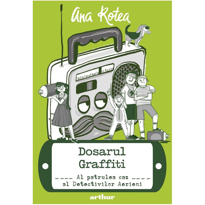 Detectivii aerieni #4: dosarul graffiti, Ana Rotea - eMAG.ro