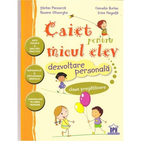 Caiet pentru Micul Elev - dezvoltare Personala - Clasa Pregatitoare ...
