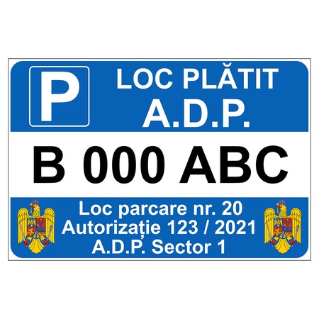 Placuta indicatoare parcare, loc platit A.D.P., numar auto, Onsec ...
