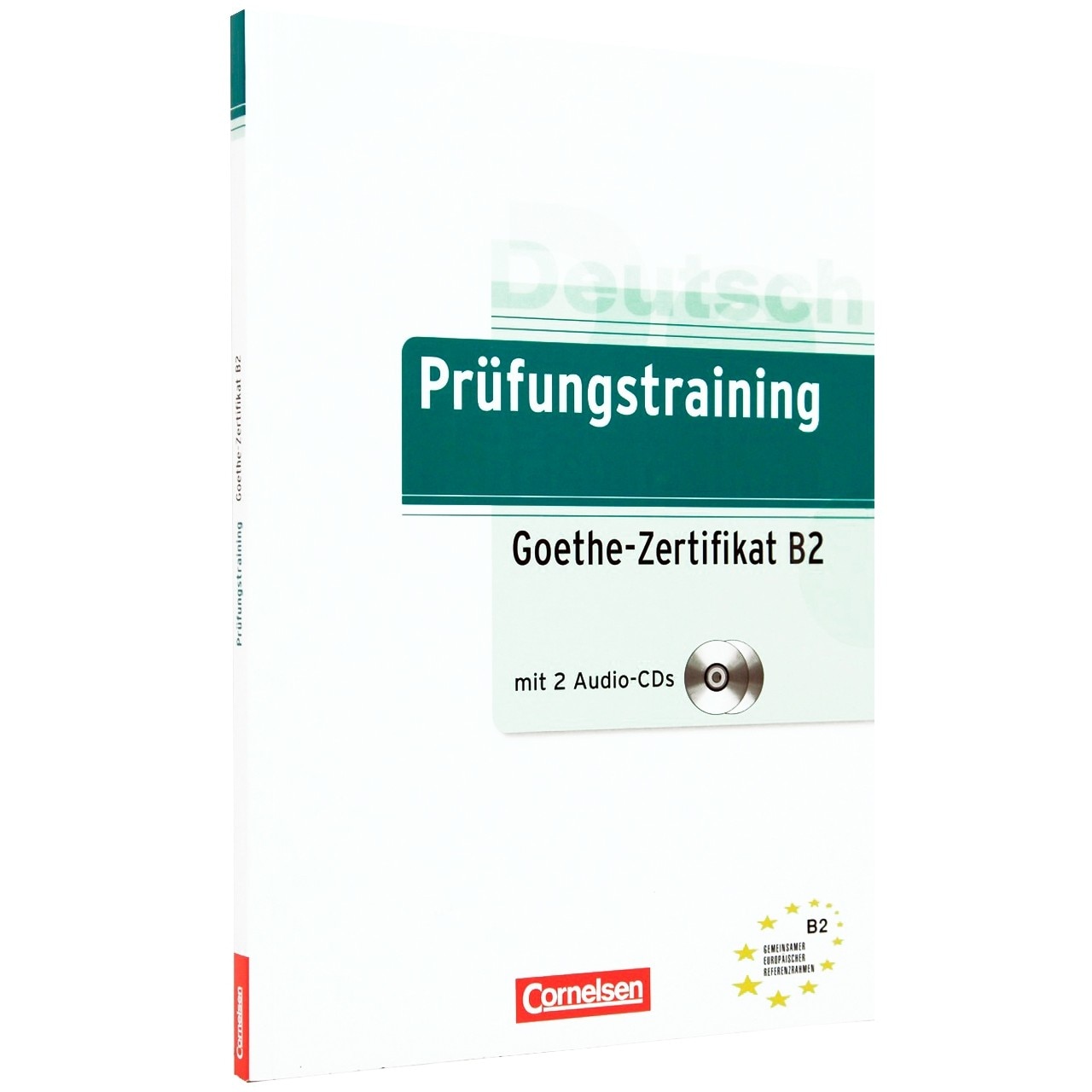 Prufungstraining Goethe-Zertifikat B2 ( Audio-CD). Pregatire si testare ...