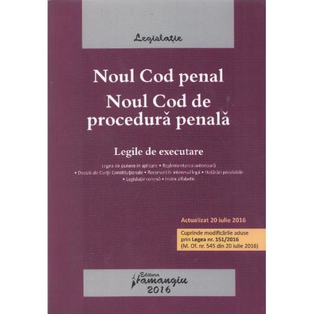 Noul Cod penal. Noul Cod de procedura penala act. 20 iulie 2016 - eMAG.ro