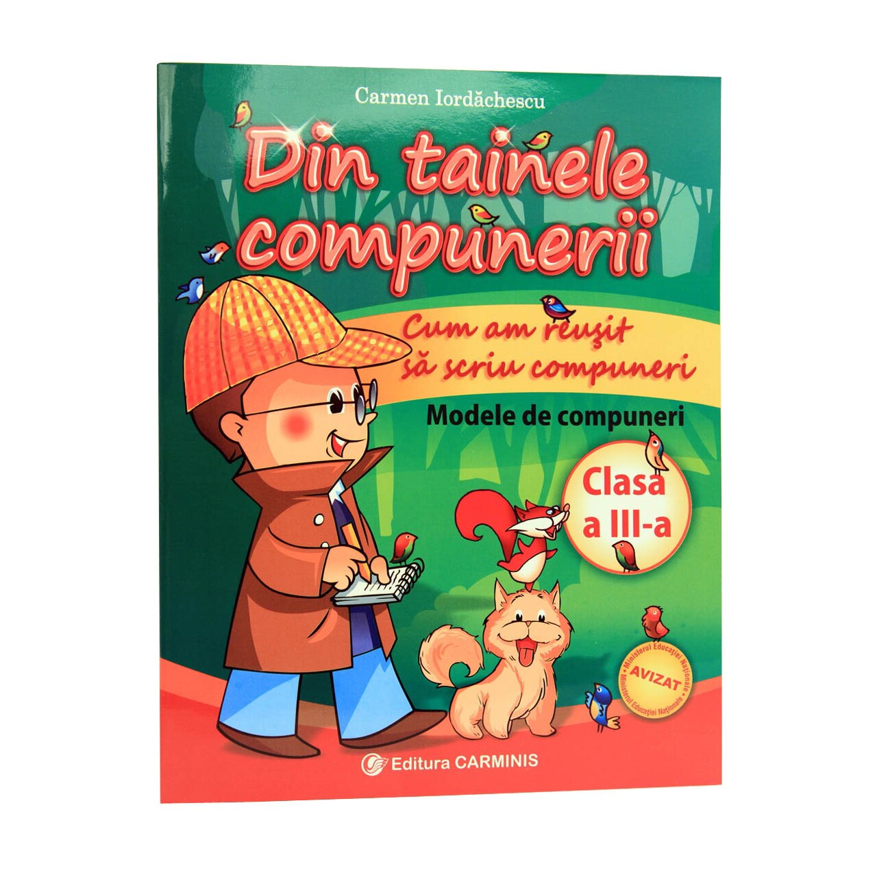 Din tainele compunerii. Cum am reusit sa scriu compuneri. Clasa a IIIa ...