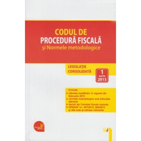 Codul de procedura fiscala si Normele metodologice, 1 Martie 2015 - eMAG.ro